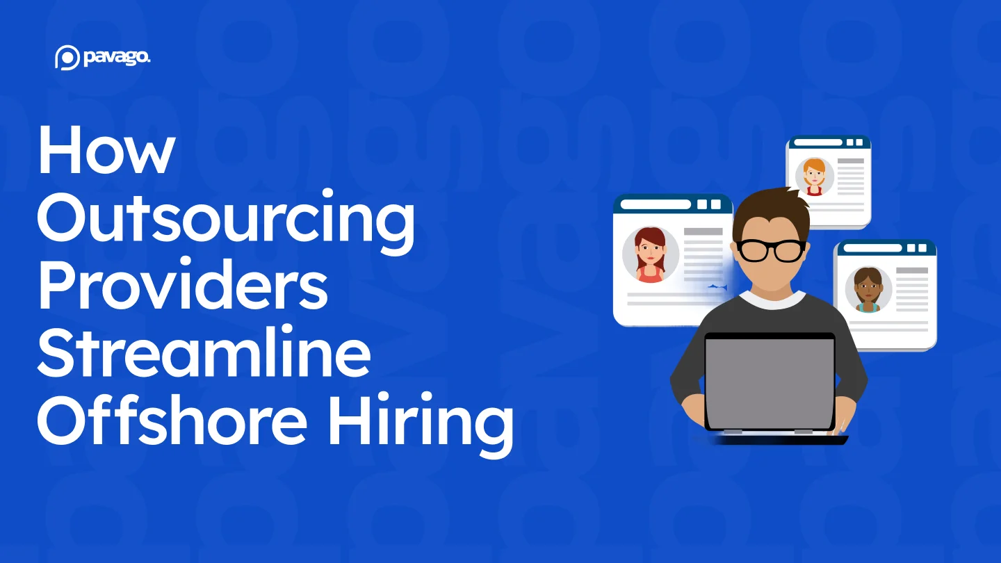 How Outsourcing Providers Streamline Offshore Hiring in 2025